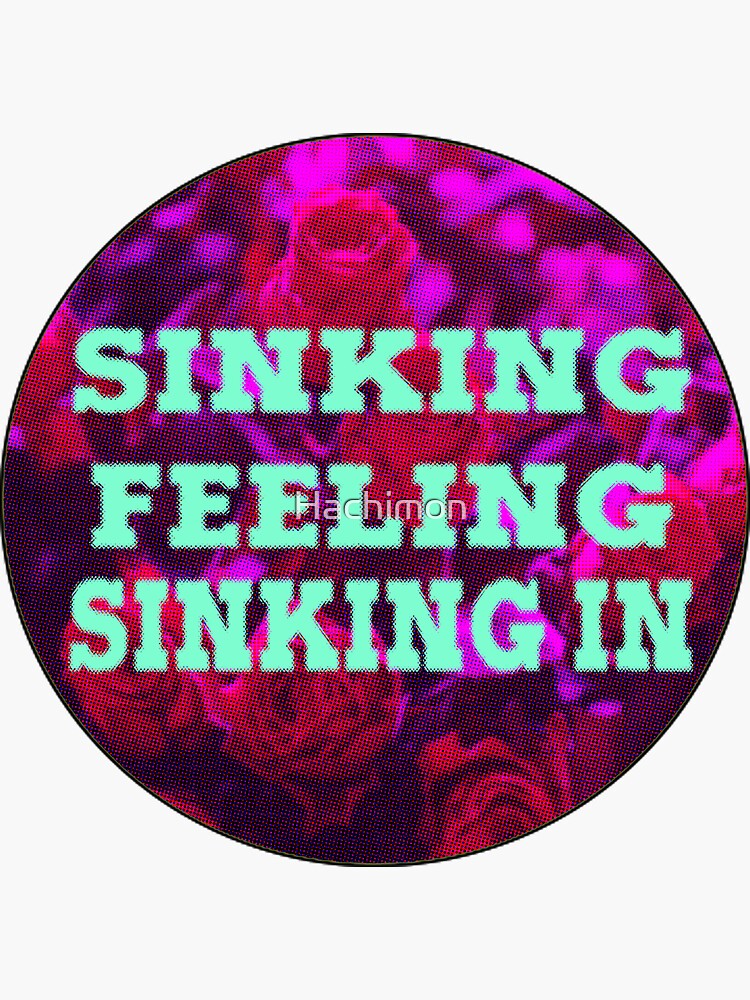 "Sinking Feeling Sinking In" Sticker for Sale by Hachimon | Redbubble