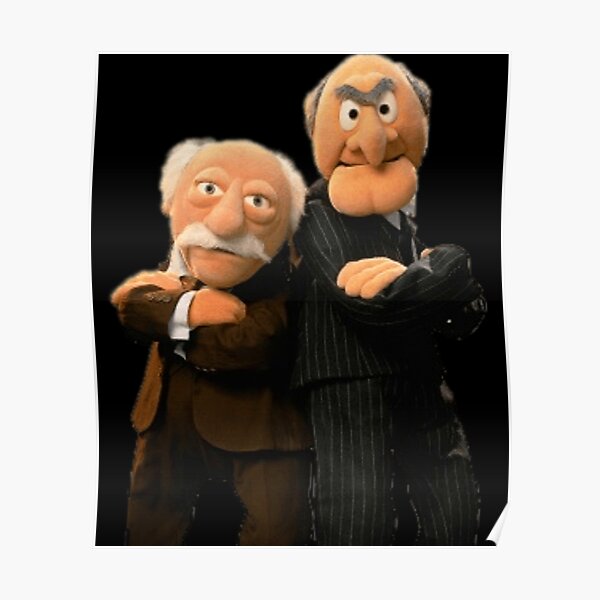"Statler and Waldorf " Poster for Sale by World-art-4-u | Redbubble