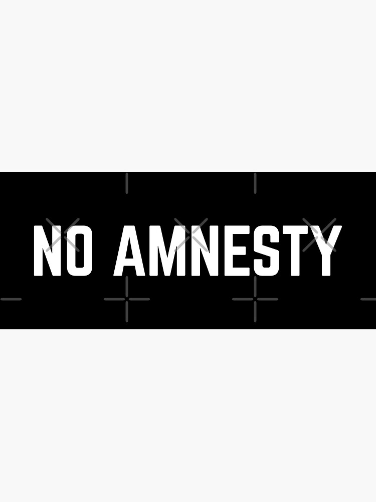 "No Amnesty We Need Accountability" Sticker for Sale by Heartworx ...