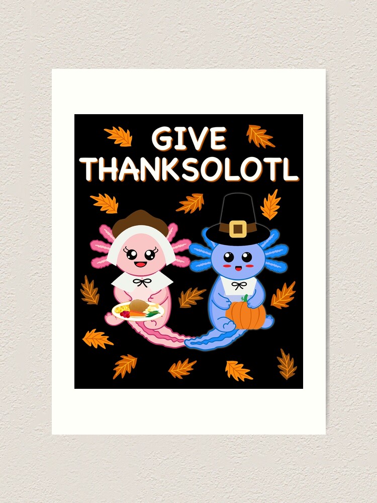"Thanksolotl Happy Thanksgiving Cute Kawaii Pilgrim Pumpkin Axolotl ...