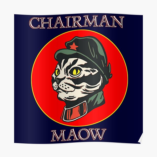 "Chairman Mao Meow cat meme China" Poster for Sale by redakhatib ...