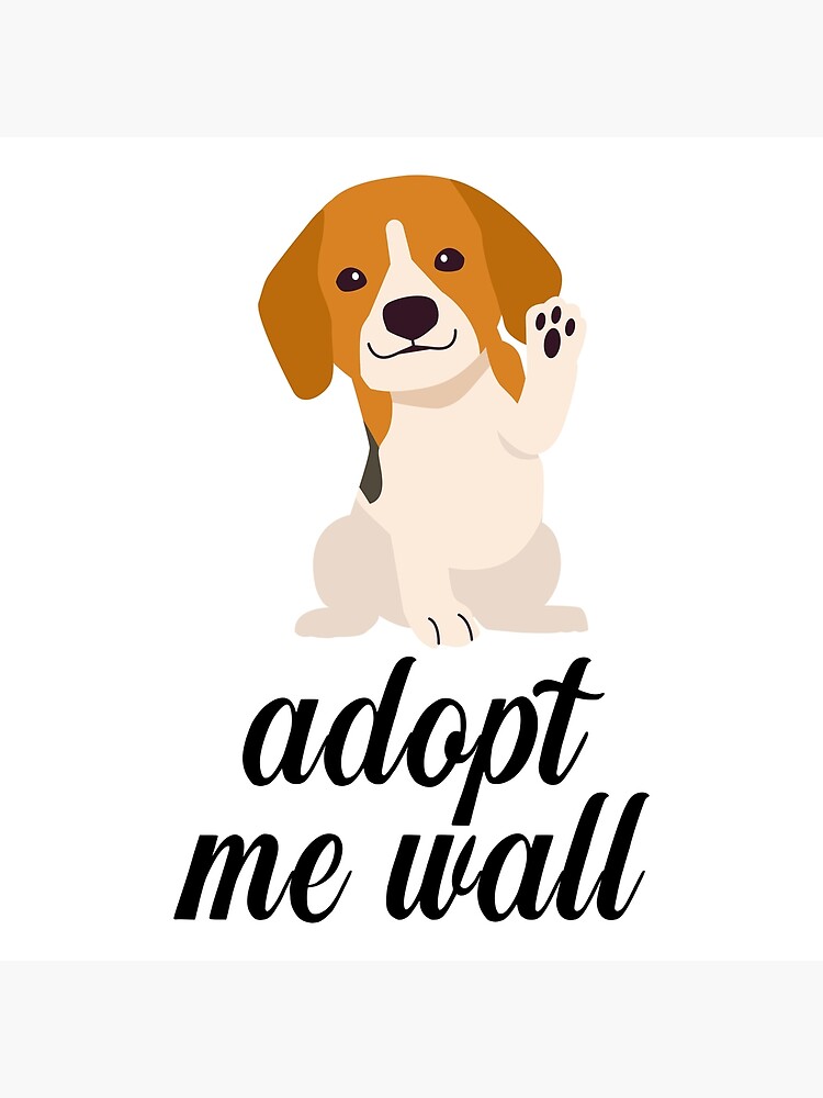 "Adopt Me Wall" Poster for Sale by nextneveldesign | Redbubble