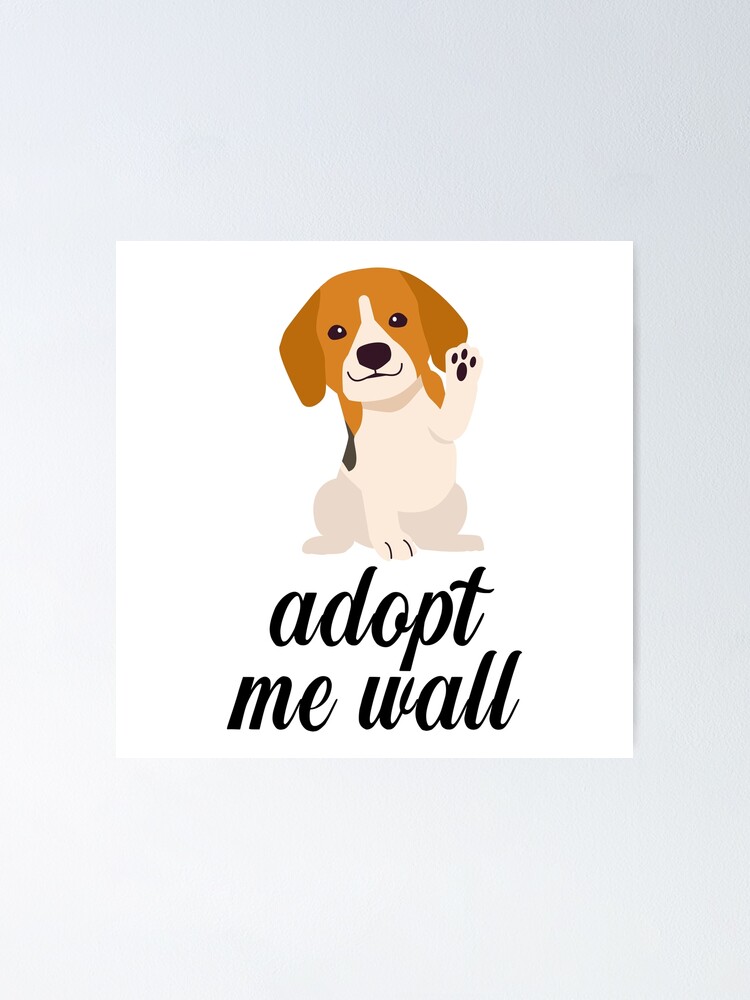 "Adopt Me Wall" Poster for Sale by nextneveldesign | Redbubble