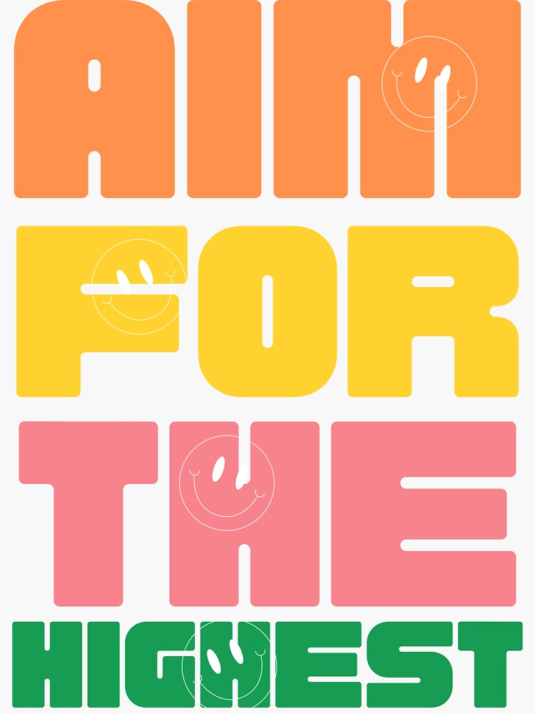 "Aim For The Highest (Motivational Quote) Lettering" Sticker for Sale ...