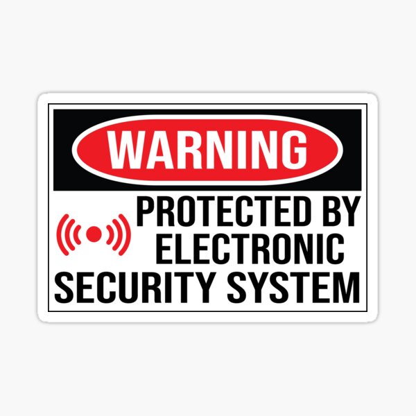 "Warning Protected by Electronic Security system " Sticker for Sale by ...