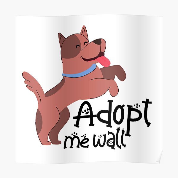 "Adopt Me Wall" Poster for Sale by nextneveldesign | Redbubble