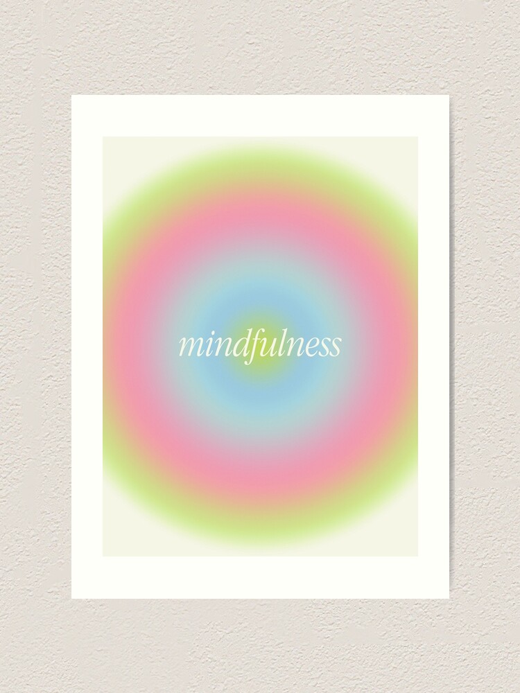 "Mindfulness, Aesthetic Mindfulness Color Therapy Design" Art Print for ...