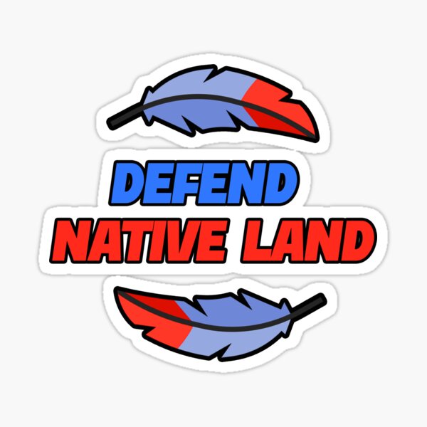 "Defend Native Land" Sticker for Sale by brasevko | Redbubble