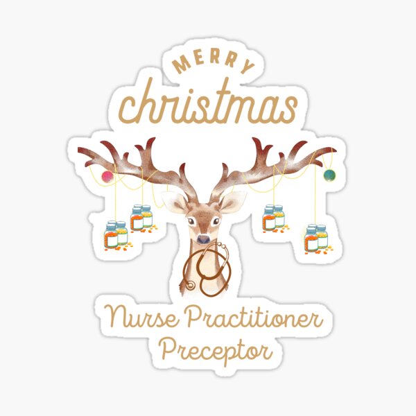 "Nurse Practitioner Preceptor Christmas " Sticker for Sale by Nurse-I ...