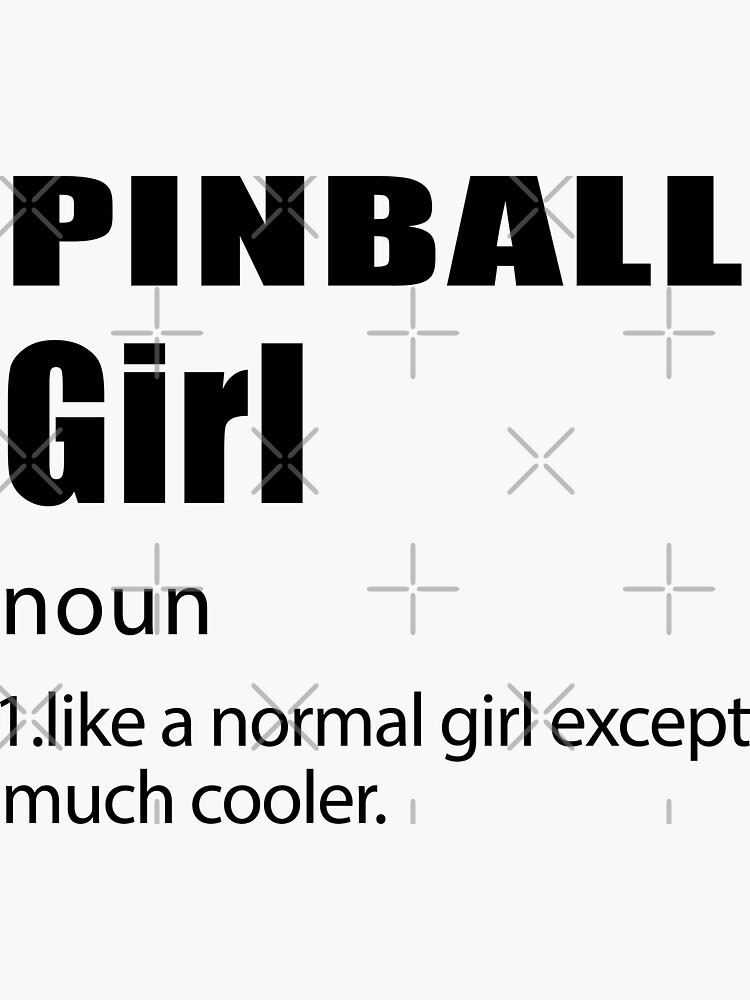 "Pinball Girl Definition, Funny Pinball" Sticker for Sale by ...