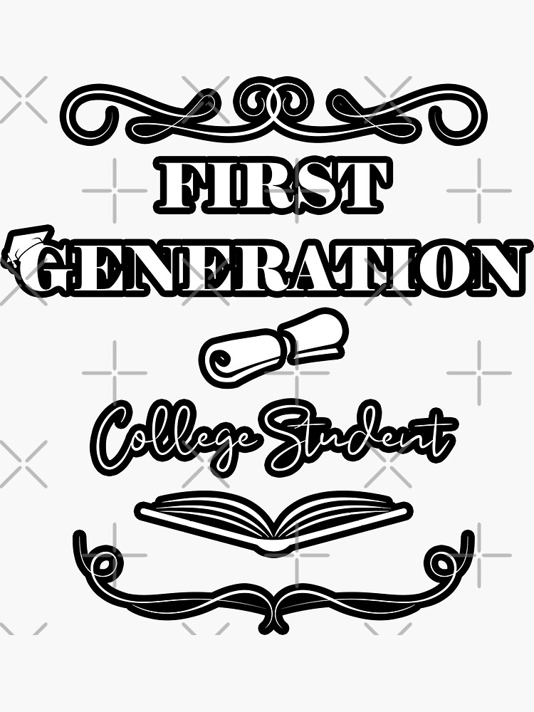 "First Generation College Student Gift" Sticker for Sale by ...