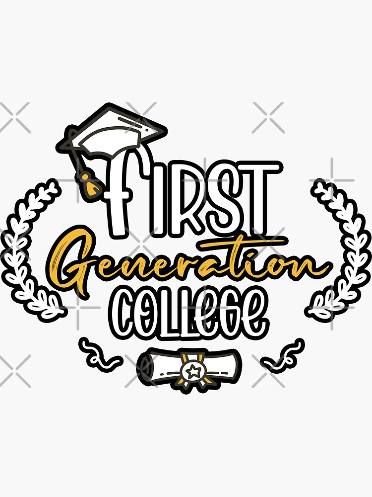 "First Generation College Student Gift" Sticker for Sale by ...