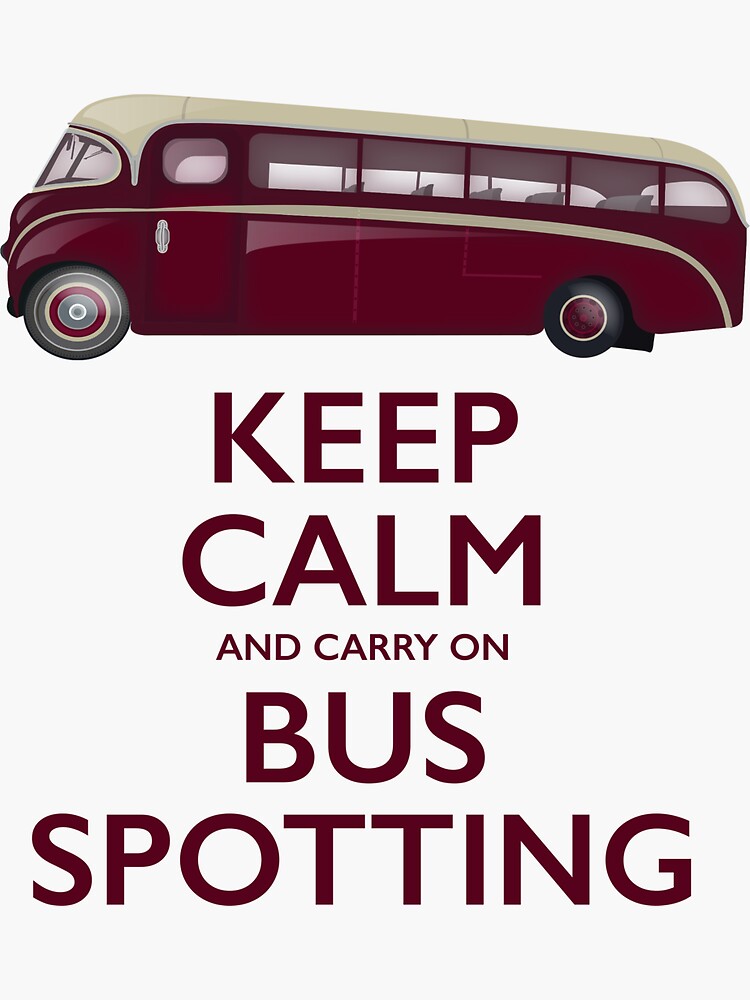 "KEEP CALM and carry on BUS SPOTTING (Bedford SB) No logo" Sticker for ...