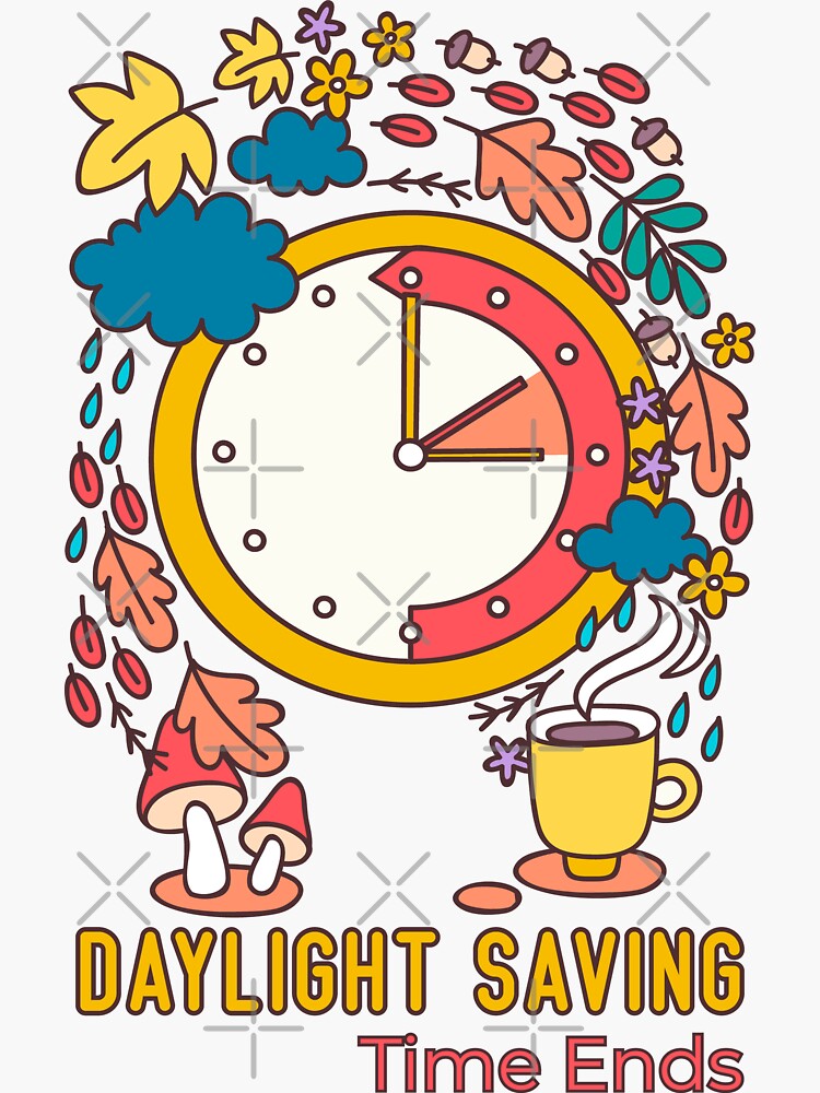 "Daylight Saving Time Ends - Quote" Sticker for Sale by Omar-Designer-1 ...
