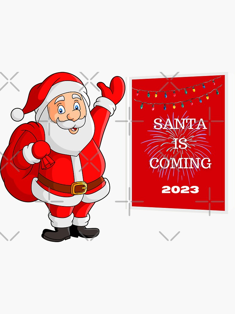 "Santa Is Coming Christmas 2023" Sticker for Sale by alaasobhi | Redbubble