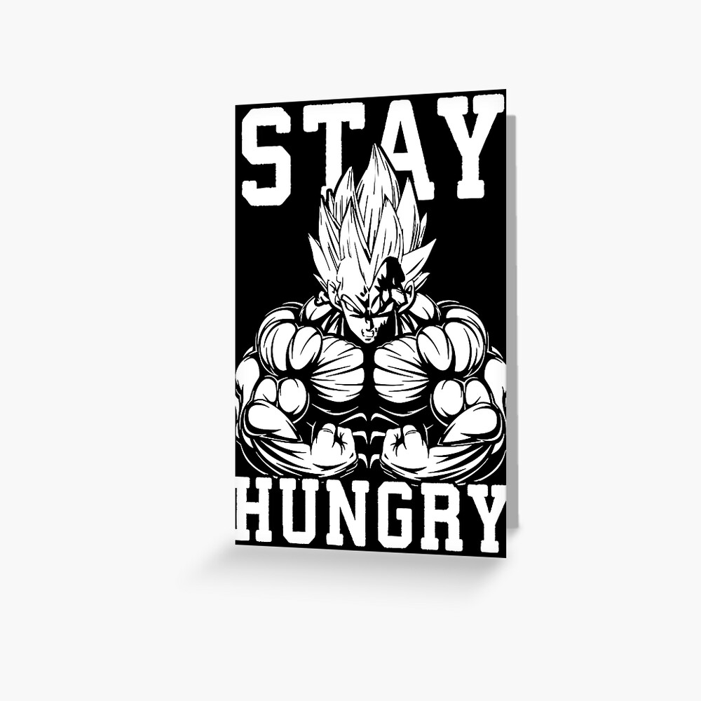 "Stay Hungry - Vegeta - Anime Workout" Greeting Card for Sale by ...