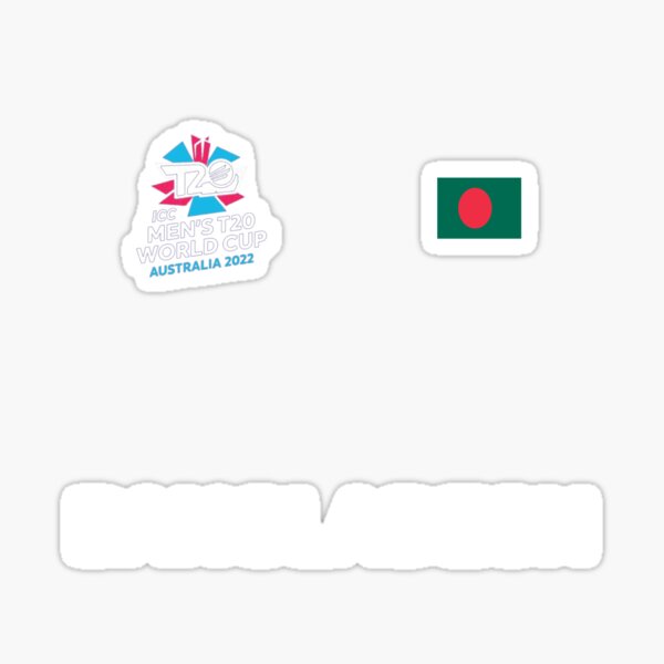 "ICC T20 WORLD CUP 2022 | AUSTRALIA | BANGLADESH" Sticker for Sale by ...