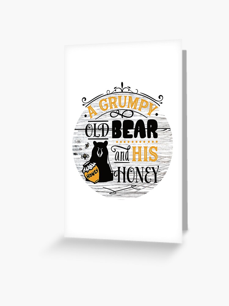 "Grumpy old bear with his honey, bees and beekeeper design, pensioner ...