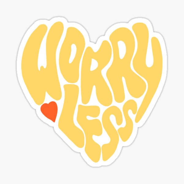 "Worry less " Sticker for Sale by suherman354 | Redbubble