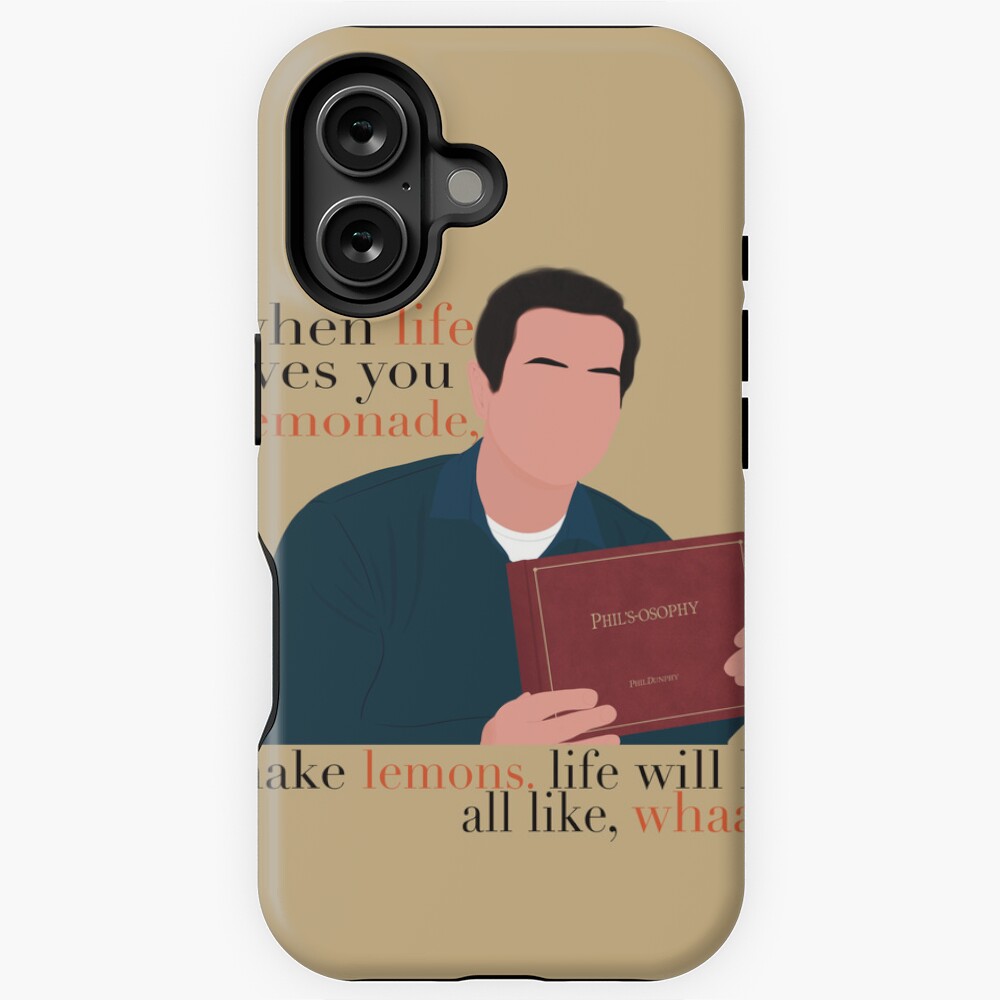 "Modern Family Phil Dunphy When Life Gives You Lemonade Make Lemons ...