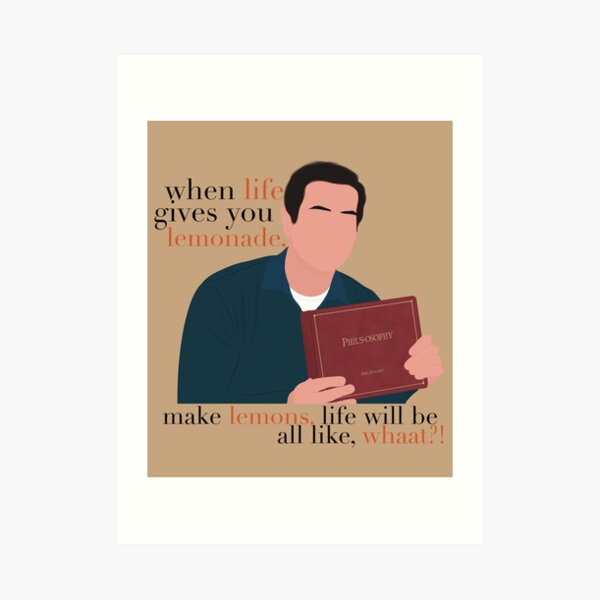 "Modern Family Phil Dunphy When Life Gives You Lemonade Make Lemons ...