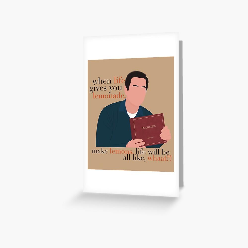 "Modern Family Phil Dunphy When Life Gives You Lemonade Make Lemons ...