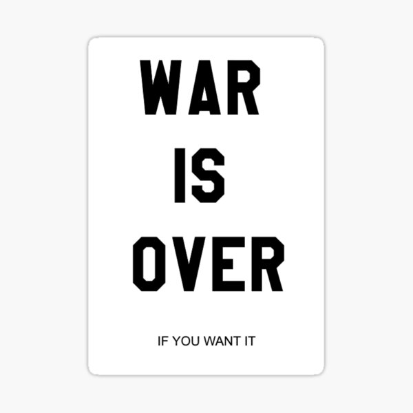 War Is Over Stickers | Redbubble