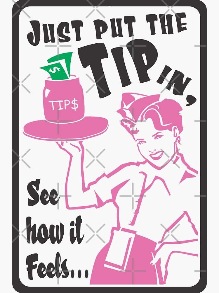 "Just put the Tip in, See how it feels.. Funny Bar Sign" Sticker for ...
