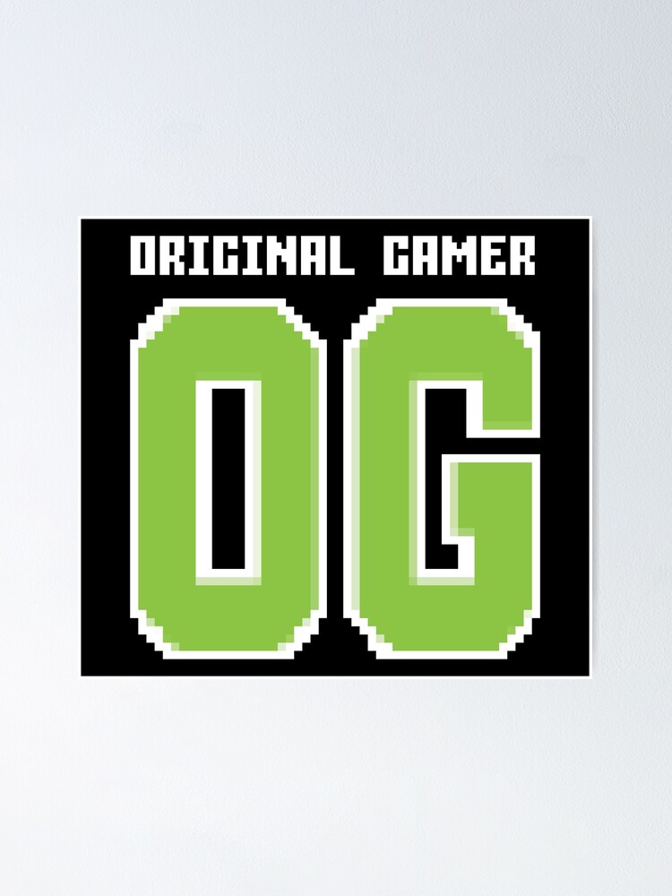 "Green OG Original Gamer" Poster for Sale by jmbeezee | Redbubble