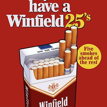 Anyhow Have A Winfield 25's" Poster for Sale by HLMarshall | Redbubble