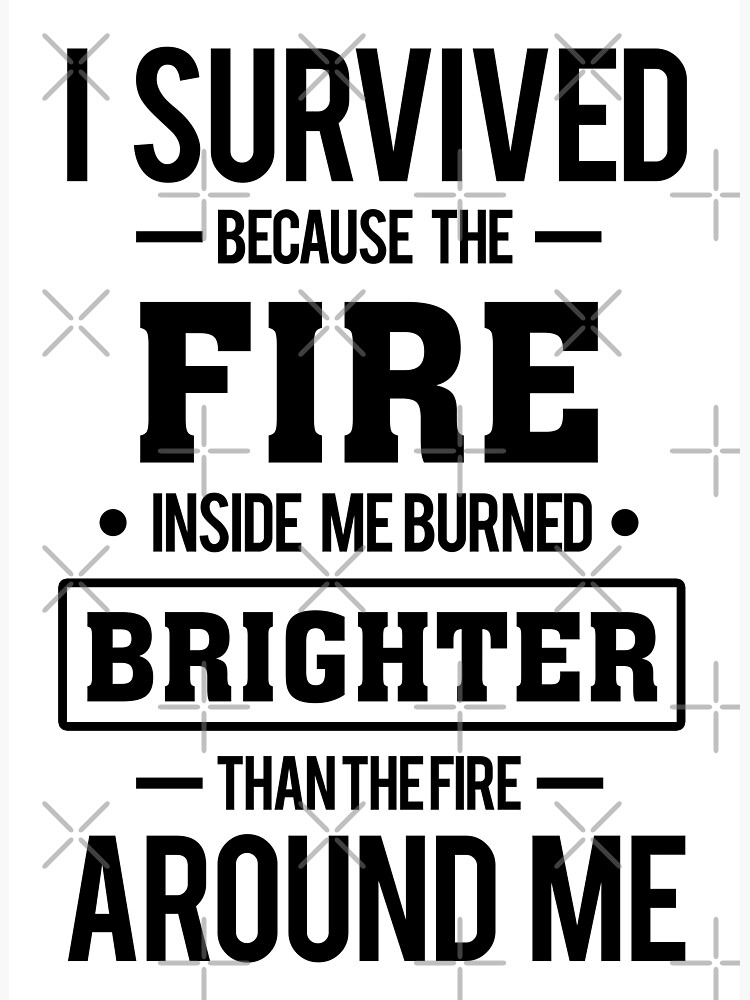 "Fire Survivor" Poster by kleynard | Redbubble