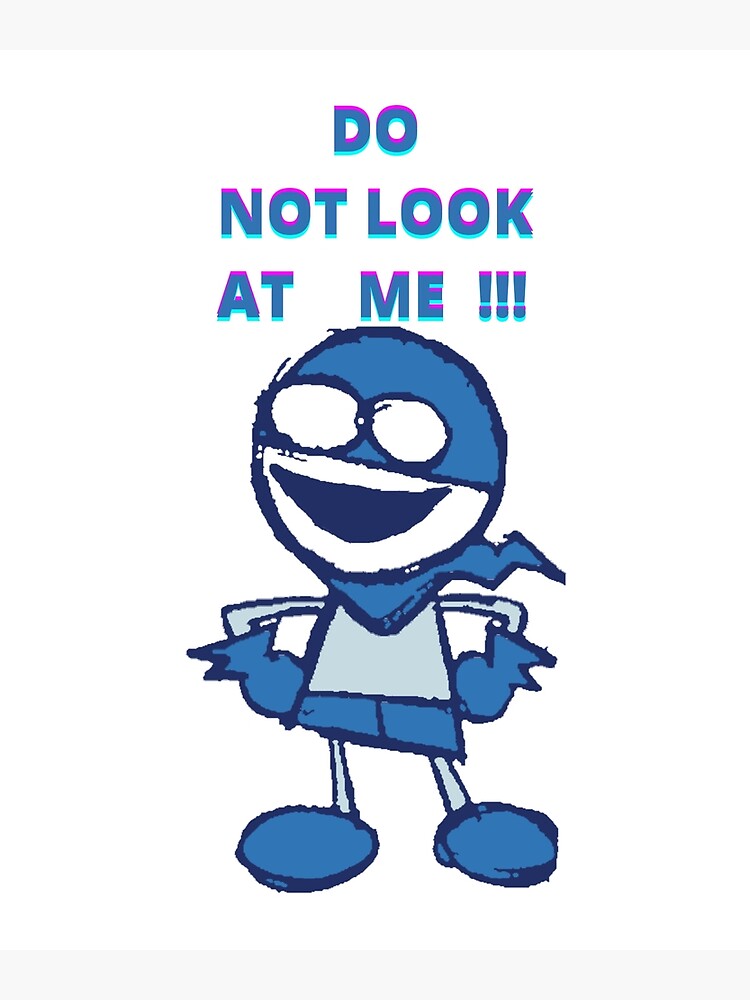 "funny cartoon,do not look at me" Poster for Sale by STORE-An | Redbubble