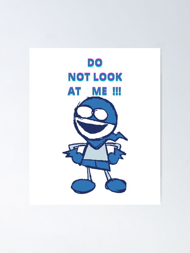 "funny cartoon,do not look at me" Poster for Sale by STORE-An | Redbubble