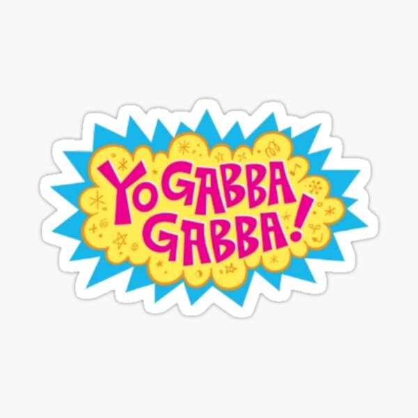"Yo gabba gabba " Sticker for Sale by Art-Art69 | Redbubble