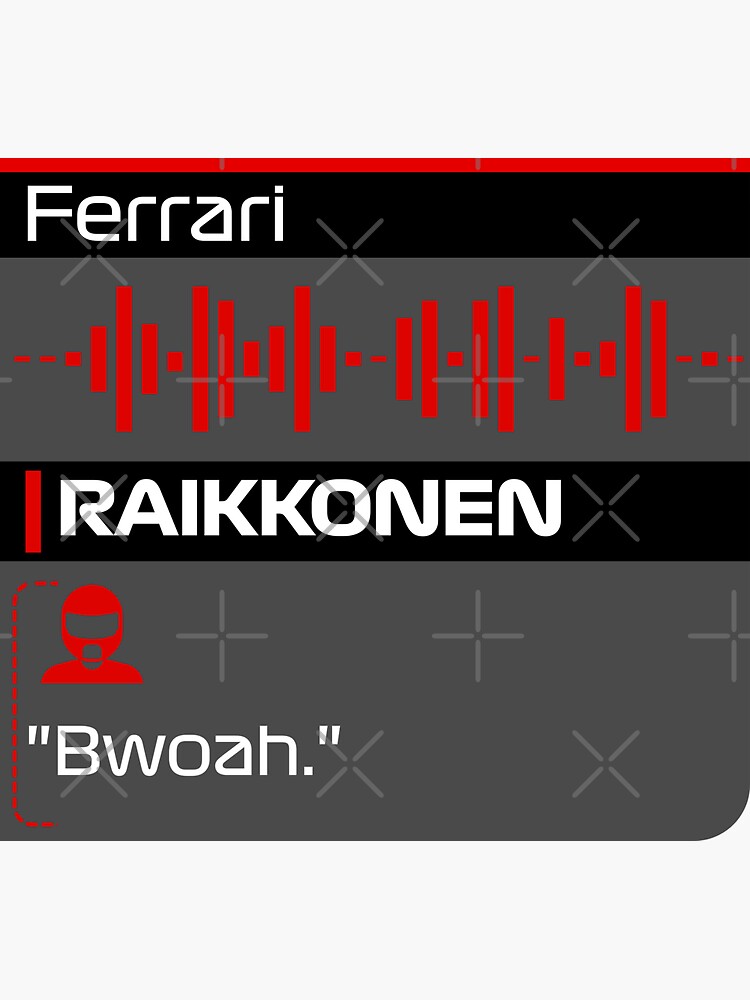 "Kimi Raikkonen Bwoah - F1 Team Radio Quote" Sticker for Sale by StickItOnPole | Redbubble