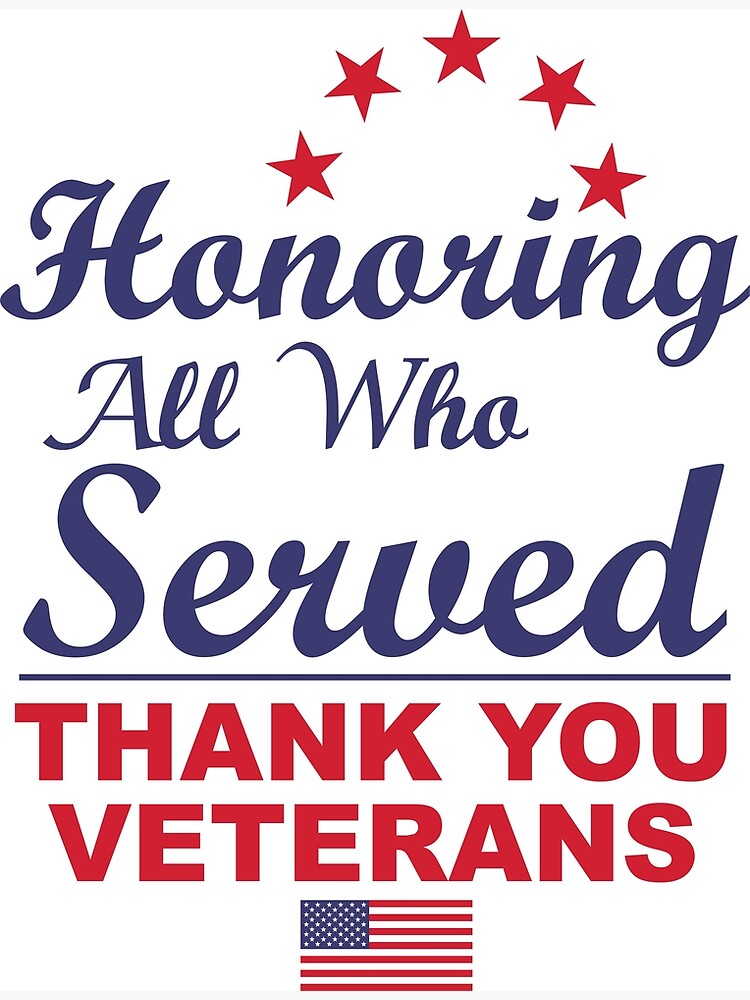 "Honoring All Who Served Thank You Veterans" Poster for Sale by ...