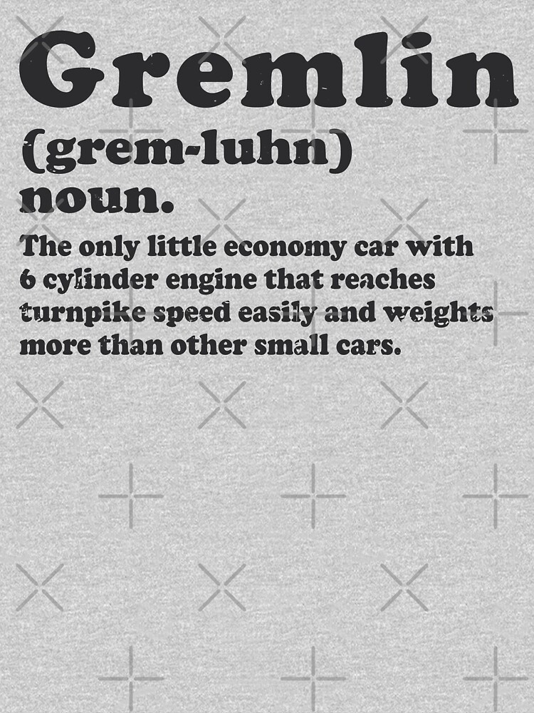 "AMC Gremlin Definition Vintage Car" T-shirt for Sale by TonySpencer ...