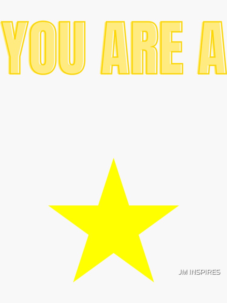 "You are a star;" Sticker for Sale by Jojamisiekaba | Redbubble