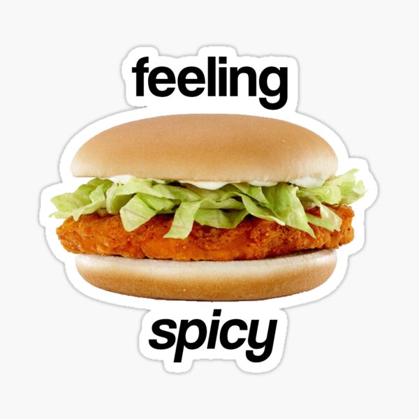 "feeling spicy hot 'n spicy chicken sandwich" Sticker for Sale by ...