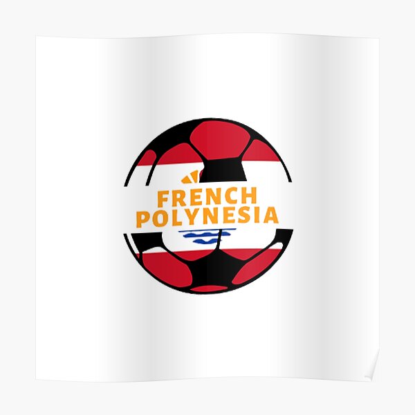 "French Polynesia Football " Poster for Sale by Footballunite | Redbubble