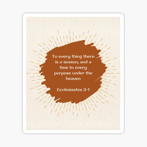 "Bible Verse Ecclesiastes 3-1" Sticker for Sale by bible-prints | Redbubble