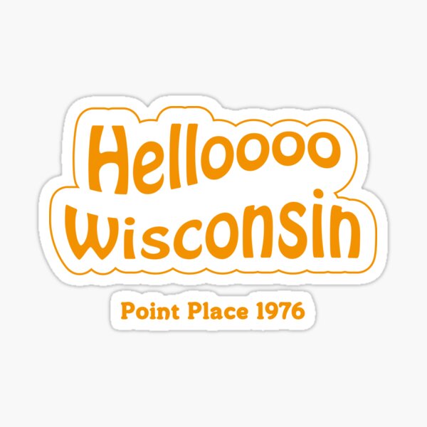"Helloooo Wisconsin" Sticker by mctees | Redbubble