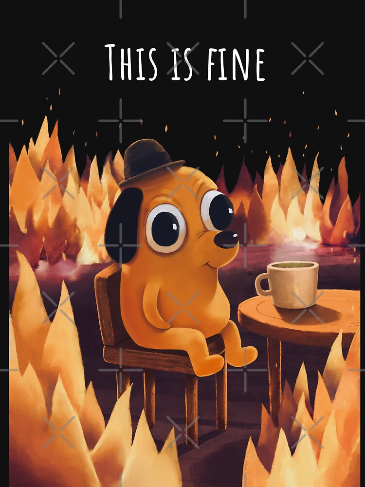 "This is Fine - Meme" T-shirt for Sale by Mashz | Redbubble | meme t ...