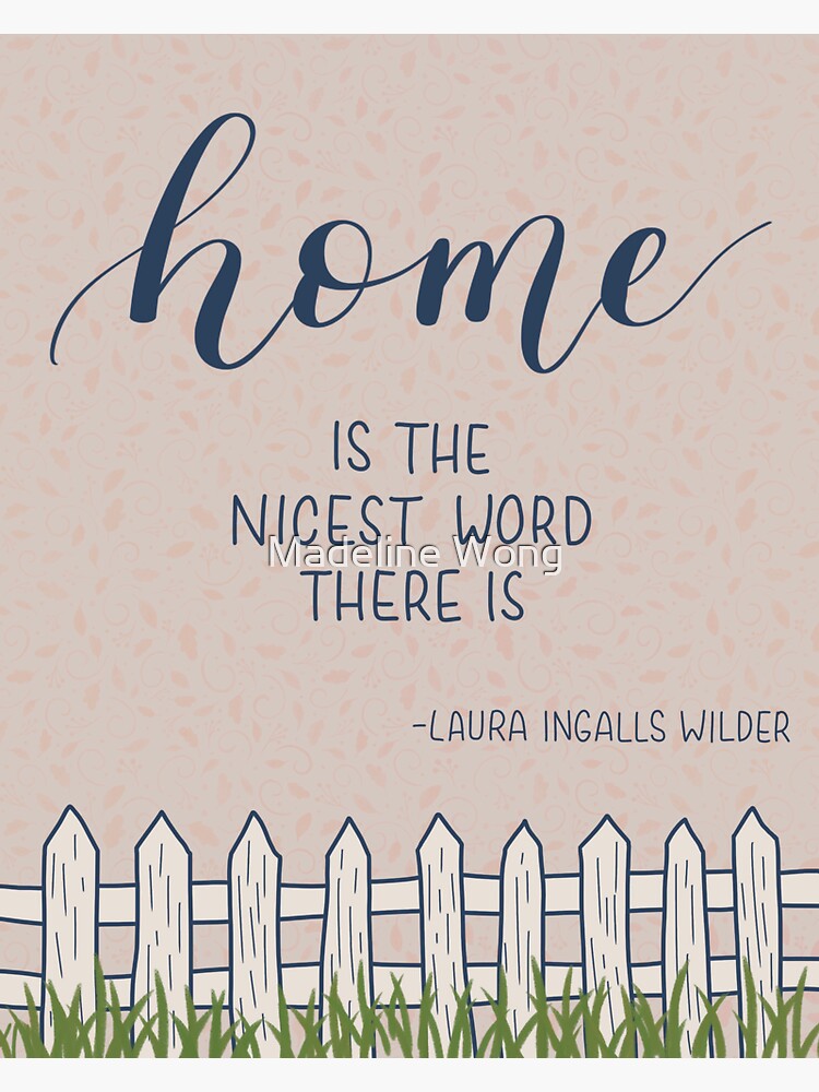 "Home is the nicest word there is quote" Sticker for Sale by ...