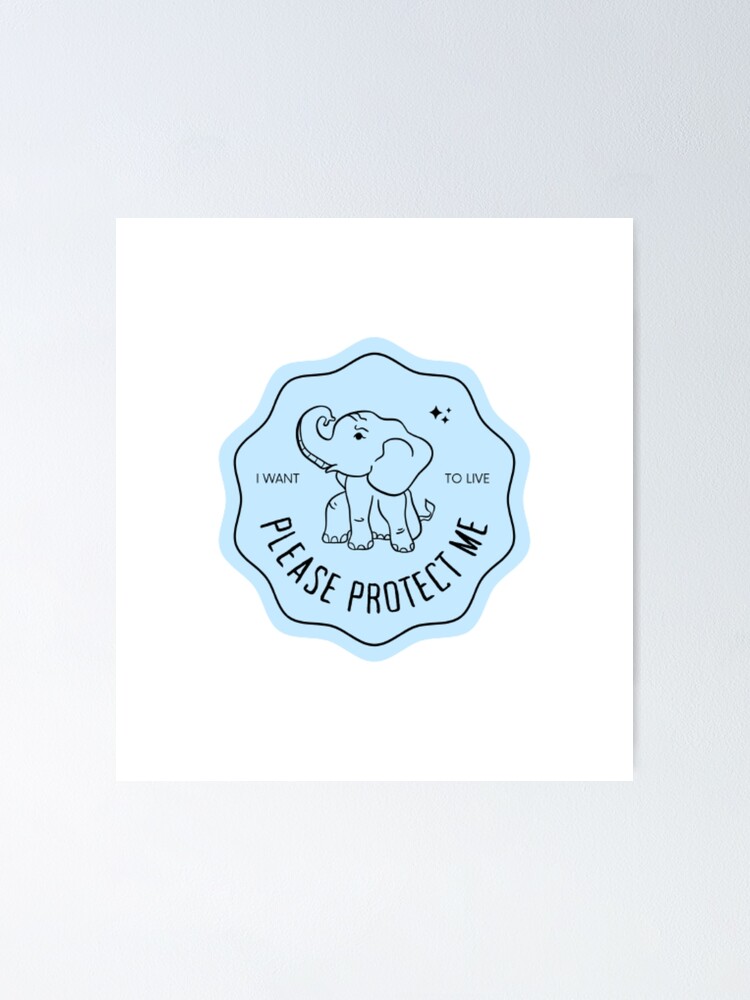 "Please Protect me" Poster for Sale by HezawithDesign | Redbubble