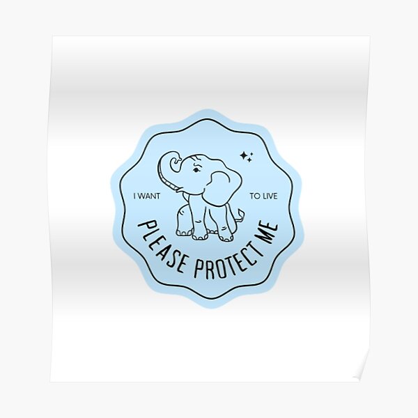 "Please Protect me" Poster for Sale by HezawithDesign | Redbubble