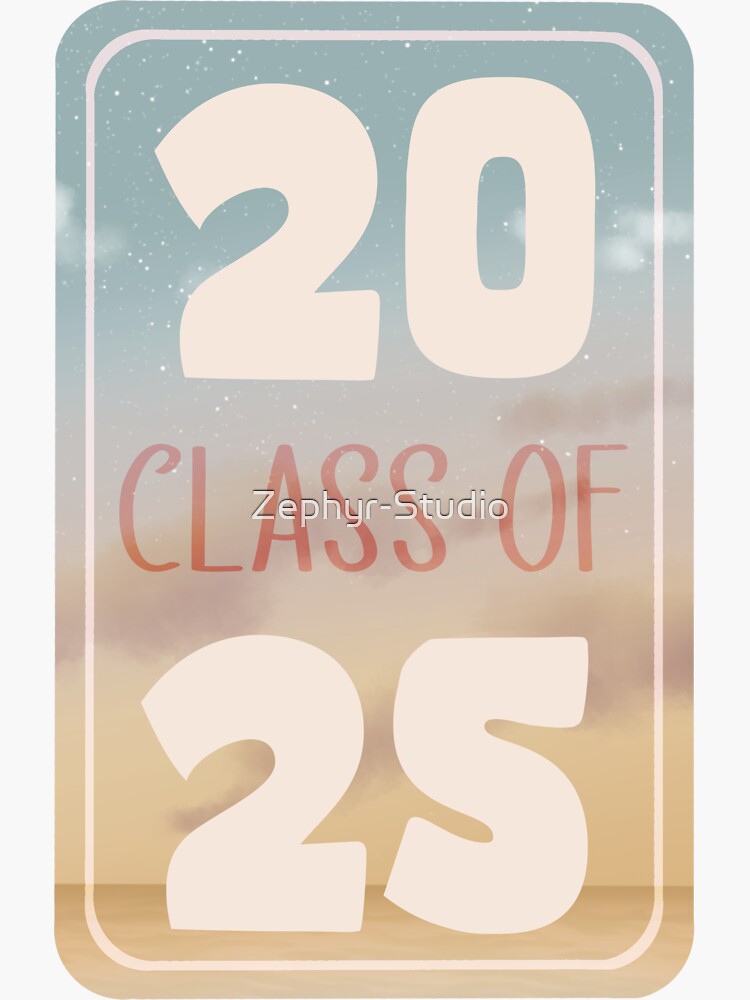 "Class of 2025" Sticker for Sale by Zephyr-Studio | Redbubble