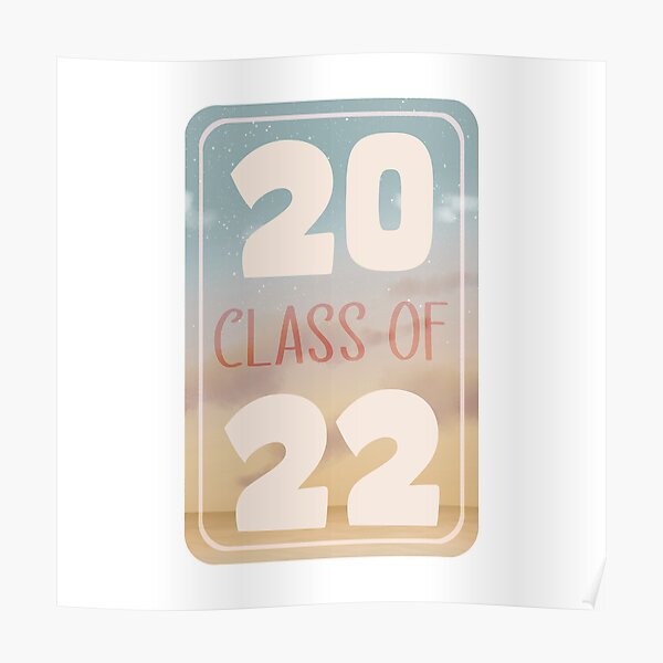 "Class of 2022" Poster for Sale by Zephyr-Studio | Redbubble