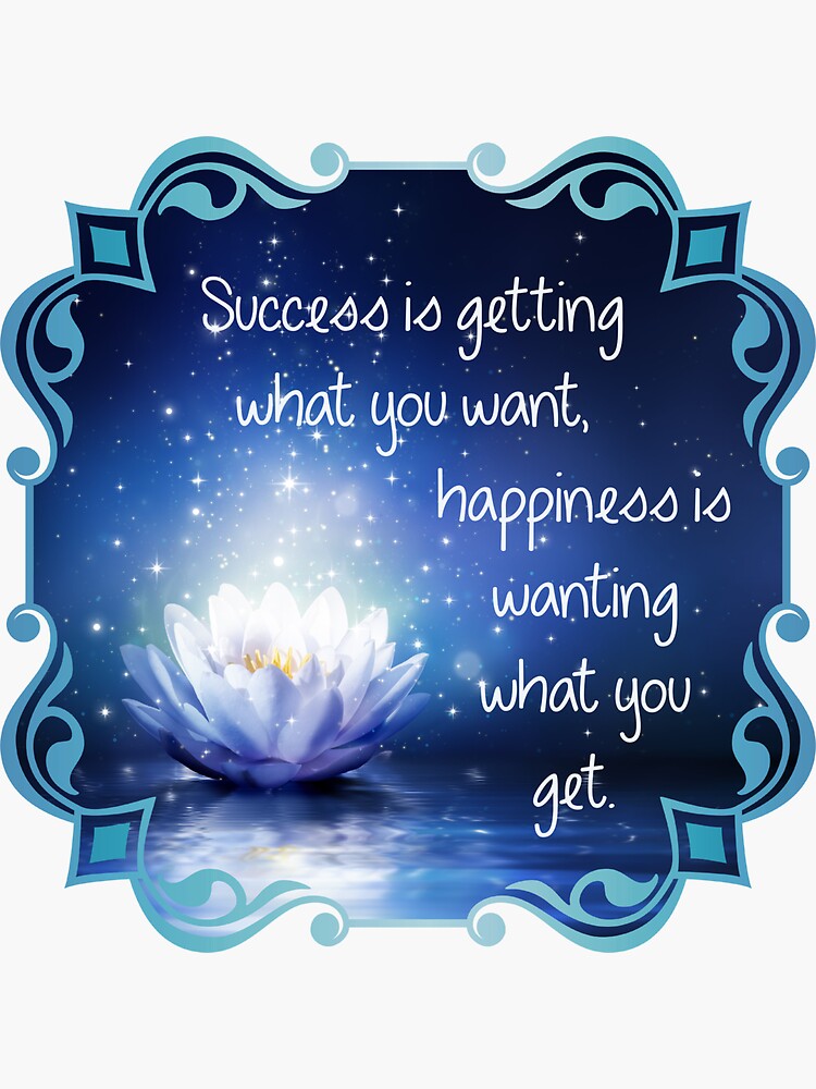 "Success is Getting What You Want… (on Navy)" Sticker for Sale by ...