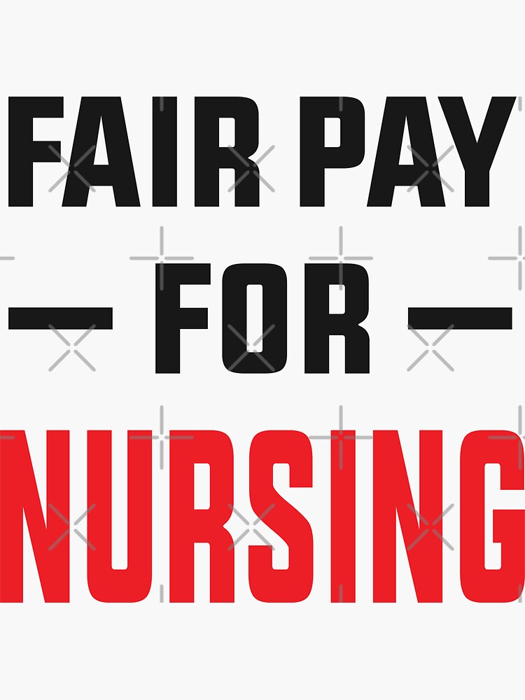 "support nhs nhs nurses, fair pay for nursing" Sticker for Sale by ...